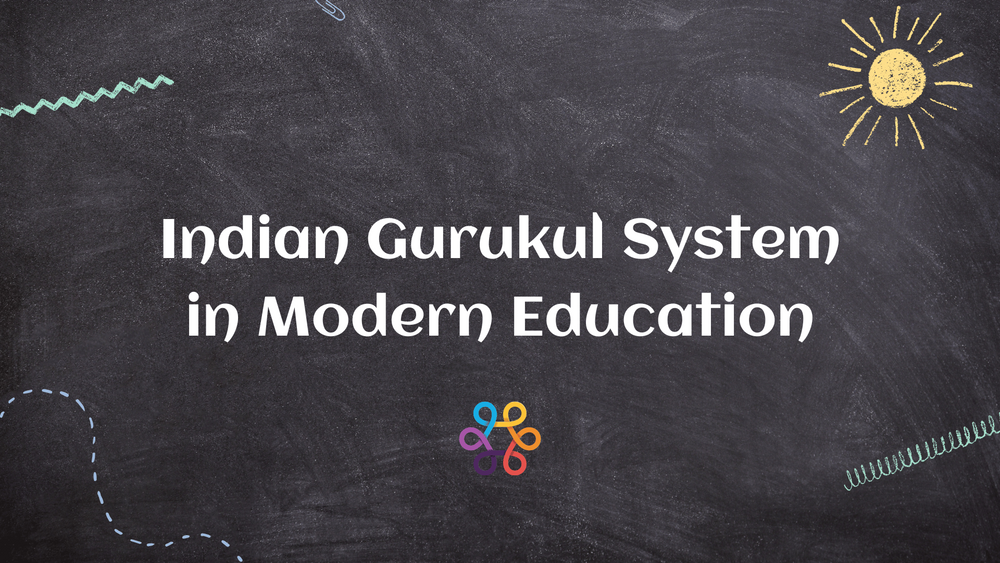Reviving the Spirit of the Gurukul System in Education